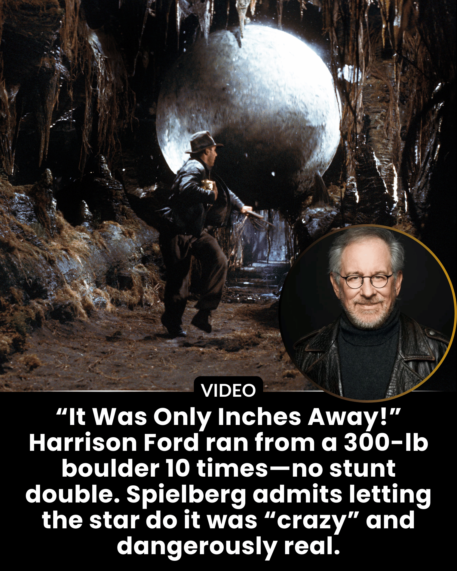 “It Was Only Inches Away!” Harrison Ford ran from a 300-lb boulder 10 ...